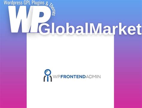 Wp Frontend Admin Premium Wordpress Premium Themes And Plugins