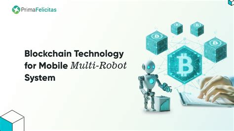 Blockchain Technology For Mobile Multi Robot Systems