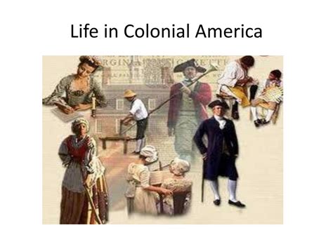 Life In The Colonial America Colonial America Today Uugik