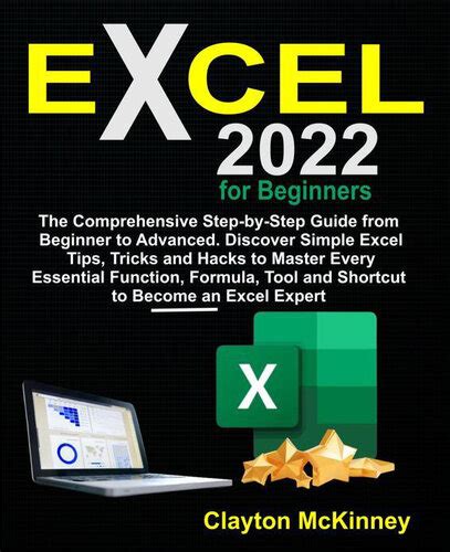 Excel 2022 For Beginners The Comprehensive Step By Step Guide From