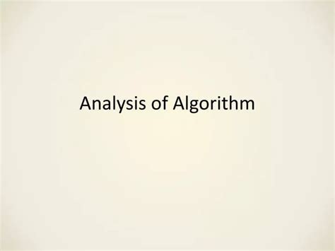 PPT Analysis Of Algorithm PowerPoint Presentation Free Download ID