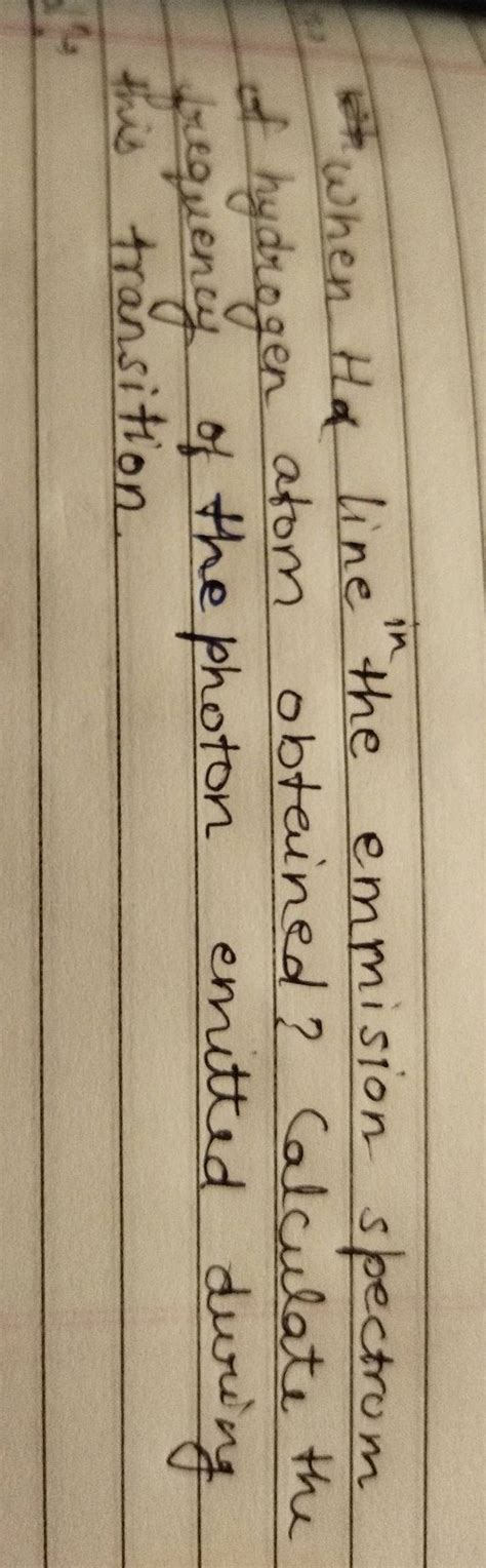 When Hα Line In The Emmision Spectrum Of Hydrogen Atom Obtained Calcul