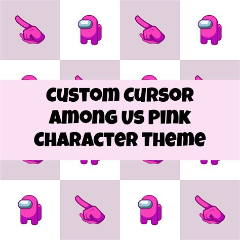 Cursor Custom Cursor Among Us Pink Character Theme Pack Cursor Space