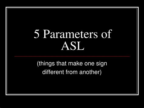 Ppt Parameters In American Sign Language Powerpoint Presentation