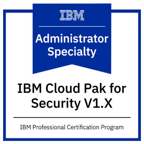 IBM Cloud Pak For Security V X Administrator Specialty Credly