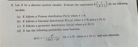 Solved 6 Let X Be A Discrete Random Variable Evaluate The