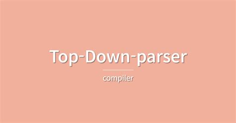 [compiler] 4 Top Down Parser