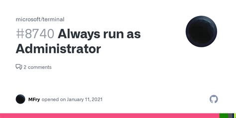 Always Run As Administrator · Issue 8740 · Microsoftterminal · Github