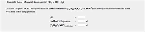 solved calculate the ph of a weak base solution [b]o 100
