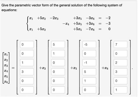Solved Give The Parametric Vector Form Of The General