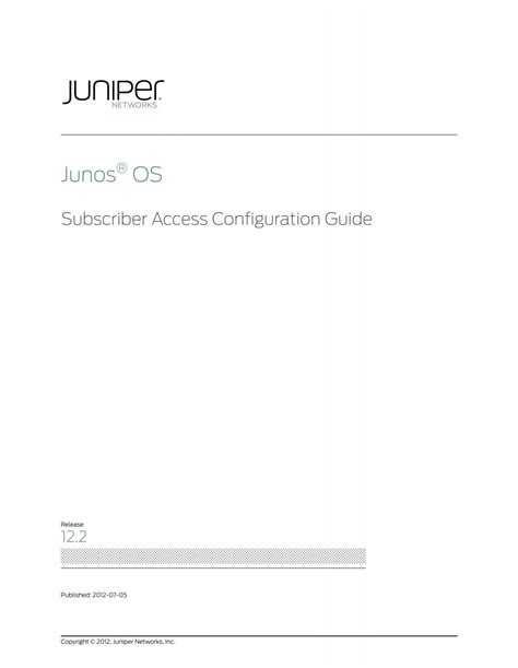 Junos Os Subscriber Access Configuration Guide Juniper Networks