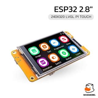 ESP S โมดลหนาจอสมผส ESP นว ความละเอยดของหนาจอ x พกเซล LVGL p touch