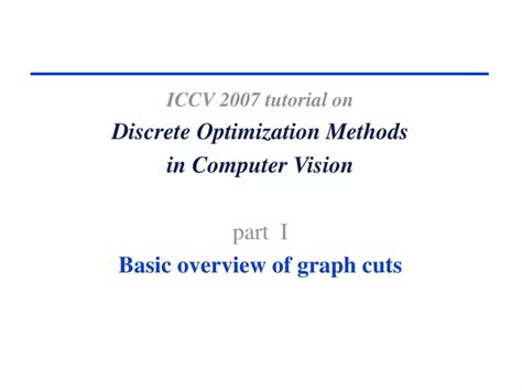 Ppt Discrete Optimization Methods In Computer Vision Graph Cuts