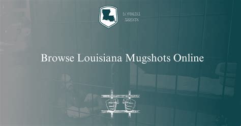 Browse Louisiana Mugshots Online La
