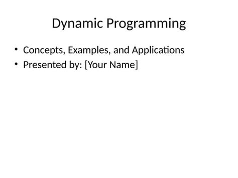 Dynamicprogrammingpresentation In Design And Analysis Of Algorithm Pptx