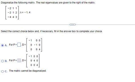 Solved Diagonalize The Following Matrix The Real