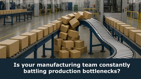 Tired Of Production Bottlenecks