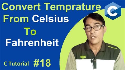 Program To Convert Fahrenheit To Celsius Or Celsius To Fahrenheit C Language Tutorial 18