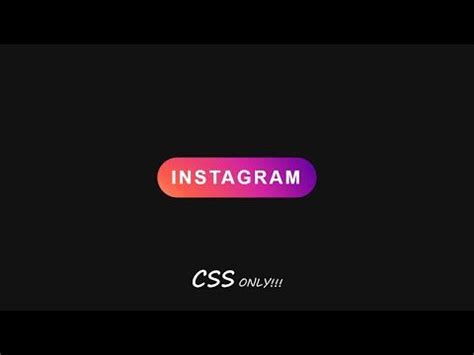Create Instagram Button Only CSS And HTML How To Make Instagram Button Effect Only CSS CSS