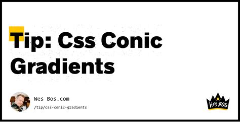Tip Css Conic Gradients Wes Bos