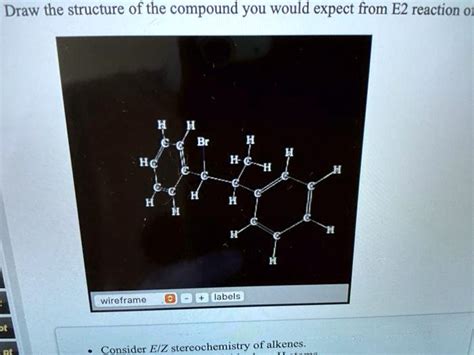 Solved Draw The Structure Of The Compound You Would Expect From E2