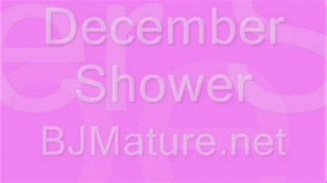 december shower bjmature s vids4u clips4sale