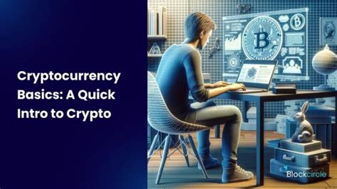 cryptocurrency basics a quick intro to crypto blockcircle learn