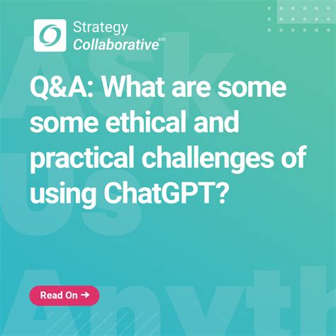 Qanda What Are The Ethical And Practical Challenges Of Chatgpt Onstrategy Resources