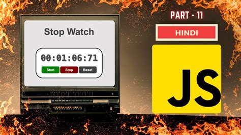 Javascript Full Course Part 11 Build A Stop Watch App With