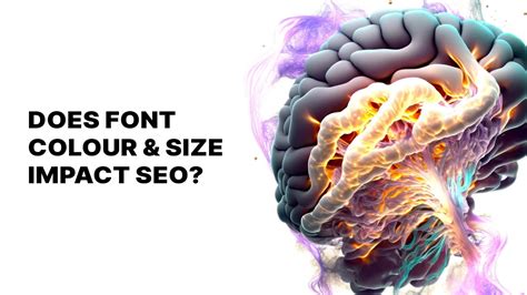 Does Font Colour And Size Impact Seo Rsitecentre