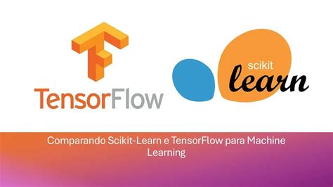 Comparando Scikit Learn E Tensorflow Para Machine Learning Murilo Ritto Machine Learning