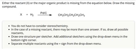 Solved Either the reactant (X) ﻿or the major organic product | Chegg.com