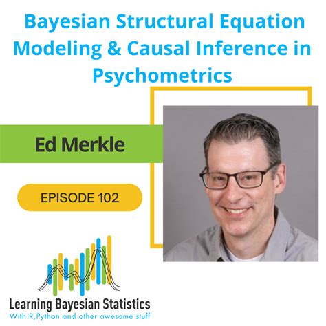 102 Bayesian Structural Equation Modeling And Causal Inference In
