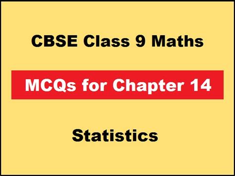 Statistics Mcqs Class 9 Maths Chapter 14 Important For Cbse Term 1 Exam 2021 22