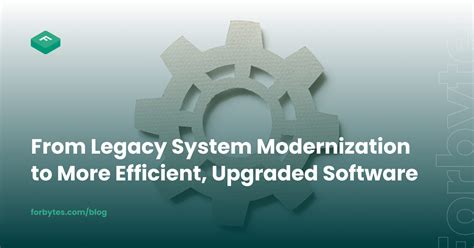 Legacy System Modernization From Old Tech To Smart Tech