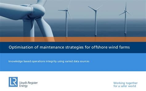 Optimisation Of Maintenance Strategies For Offshore Wind Farms