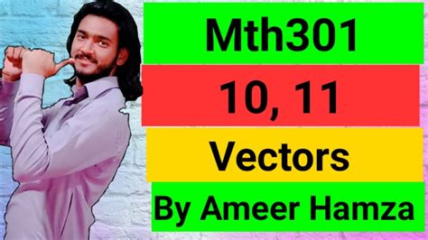 Mth301 Lecture 10 11 Short Lectures By Ameer Hamza Introduction To