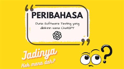 Peribahasa Software Testing Ala Chatgpt Fachrul Choliluddin