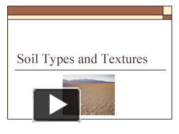 Soil Types And Textures Presentation Free To View