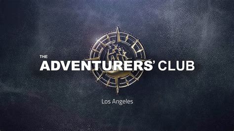 The Adventurers Club Of Los Angeles A Gathering Place For Those Who