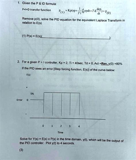 1 Given The P Id Formula Pid Transfer Function Pt Kpep 1