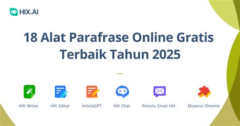 18 Alat Parafrase Online Terbaik Tahun 2025 (Gratis) | HIX.AI