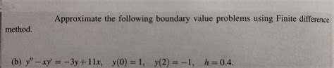 Solved Approximate The Following Boundary Value Problems