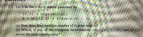 Solved Let X Be The Nbyn Matrix Generated By Chegg