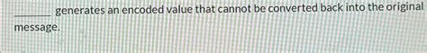 Solved Generates An Encoded Value That Cannot Be Converted