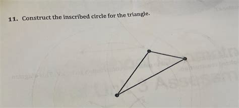 SOLVED Construct The Inscribed Circle For The Triangle