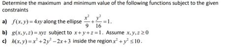 Solved Determine The Maximum And Minimum Value Of The Chegg