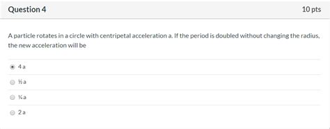 Solved Question 4 10 Pts A Particle Rotates In A Circle With