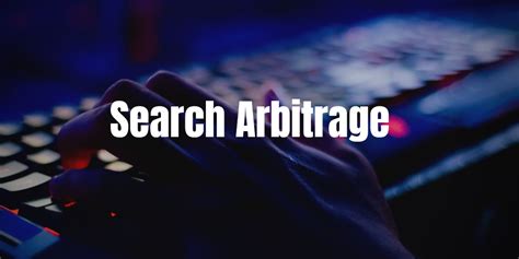 What Is Search Arbitrage