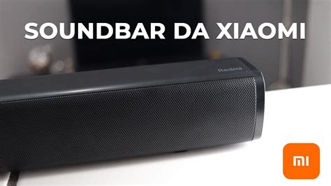 SOUNDBAR INCRÍVEL e *BARATA* da XIAOMI(Redmi) | SOM DE CINEMA por MENOS ...